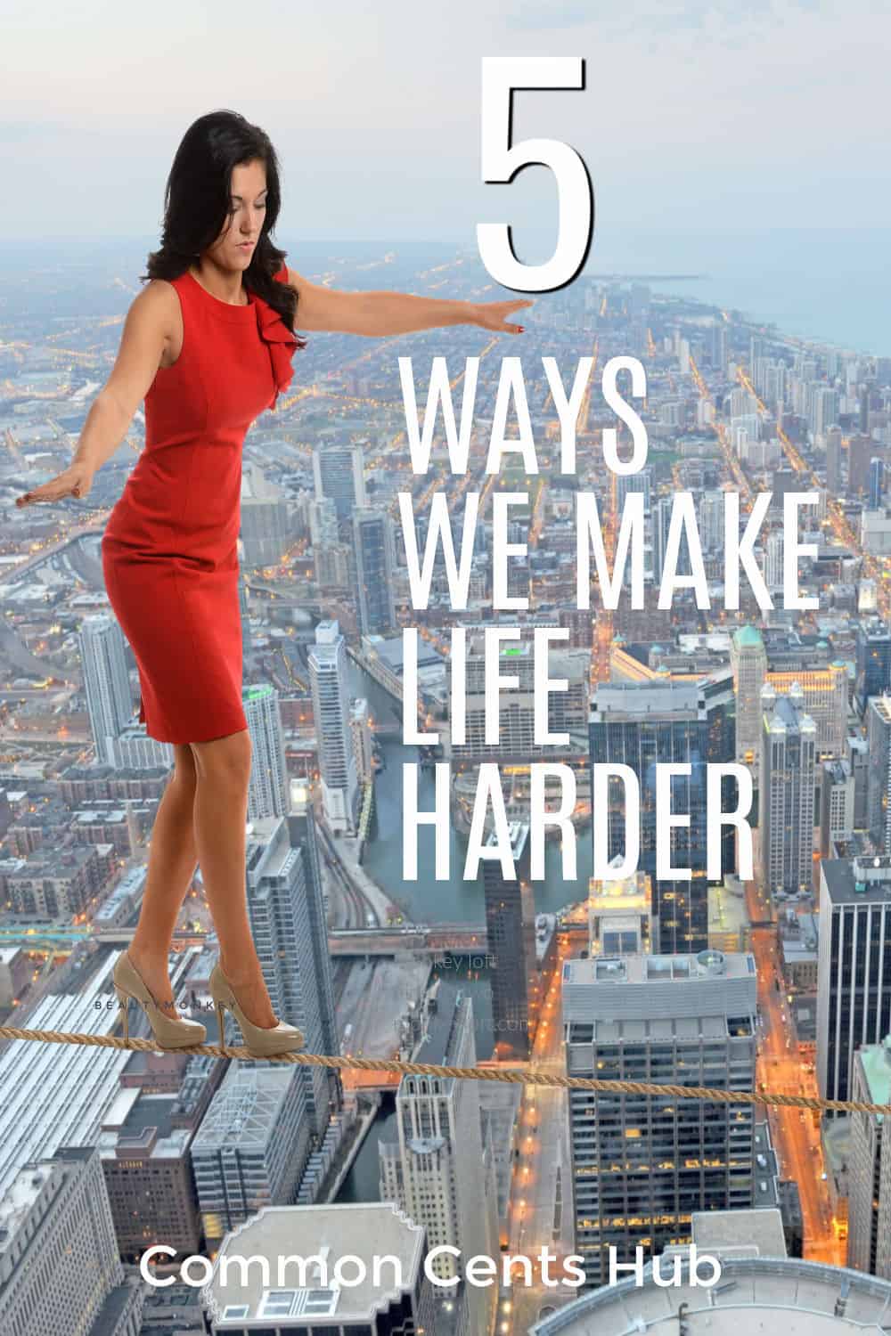 5 Ways You Make Life Harder Than it Needs to Be